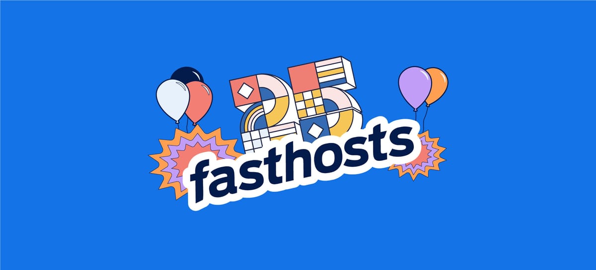 25 years of Fasthosts | Fasthosts