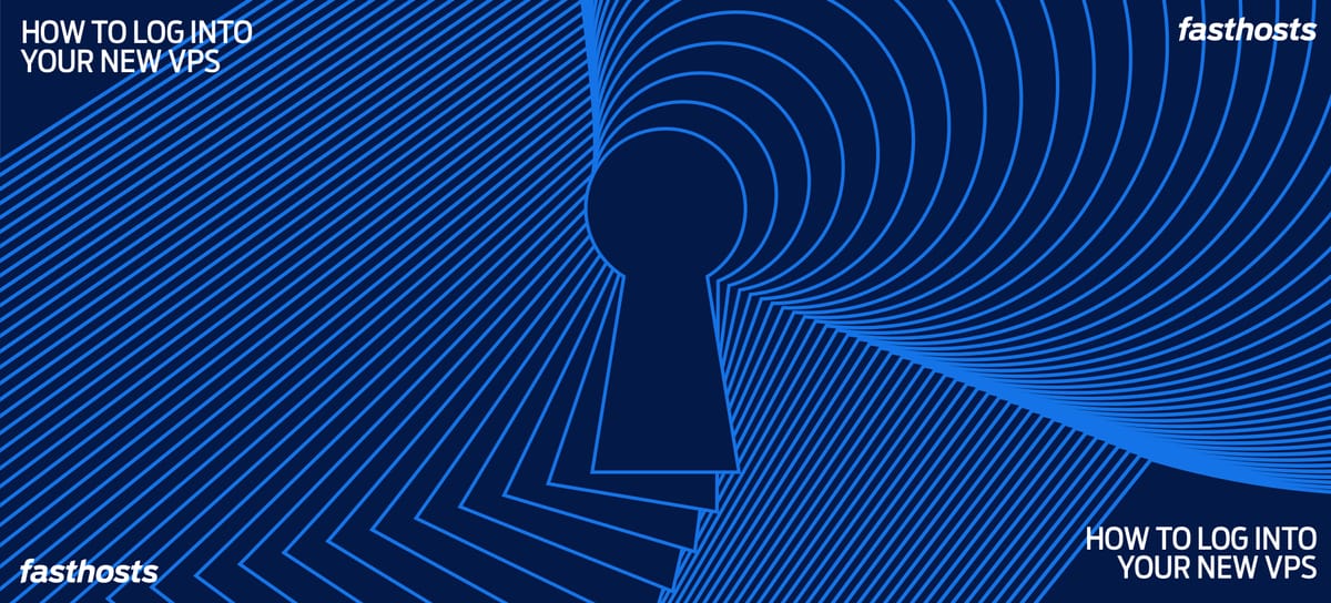How to log into your new VPS | Fasthosts